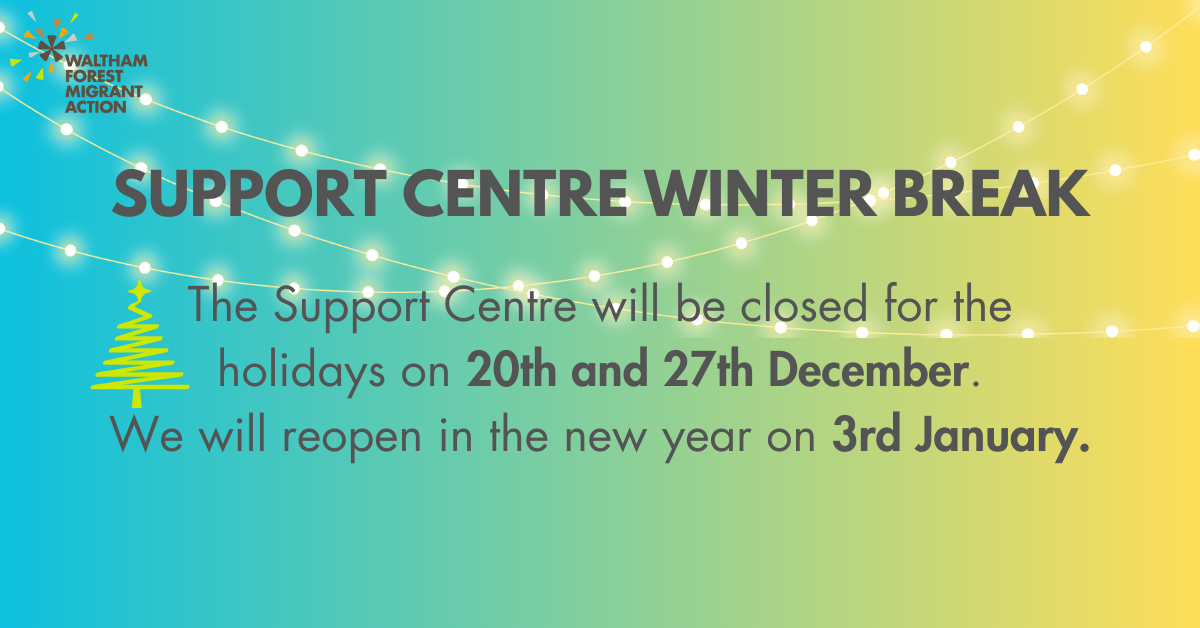 Support Centre Winter Break – Waltham Forest Migrant Action