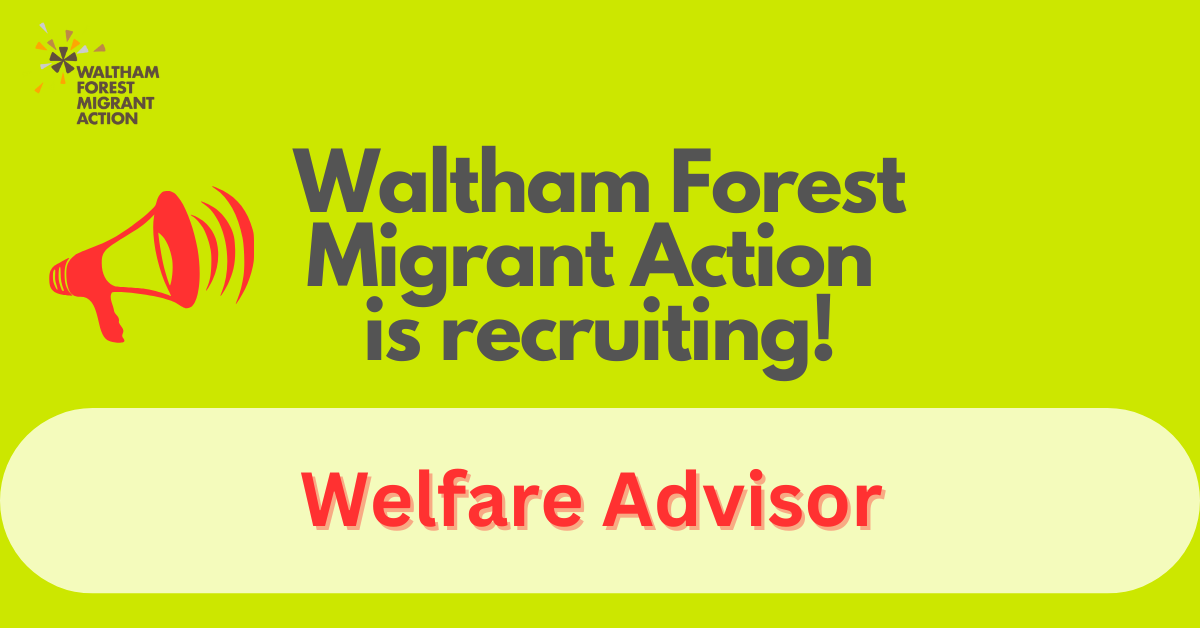 We are recruiting a Welfare Advisor. Join us! – Waltham Forest Migrant ...